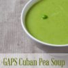 GAPS Cuban Pea Soup - Honest Body