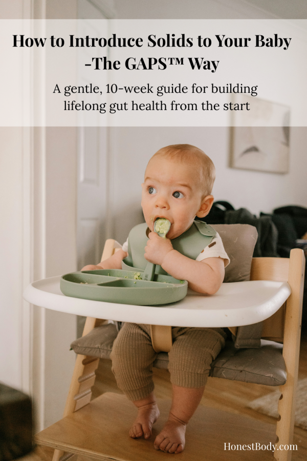 How To Introduce Solids To Baby The GAPS Way - Honest Body